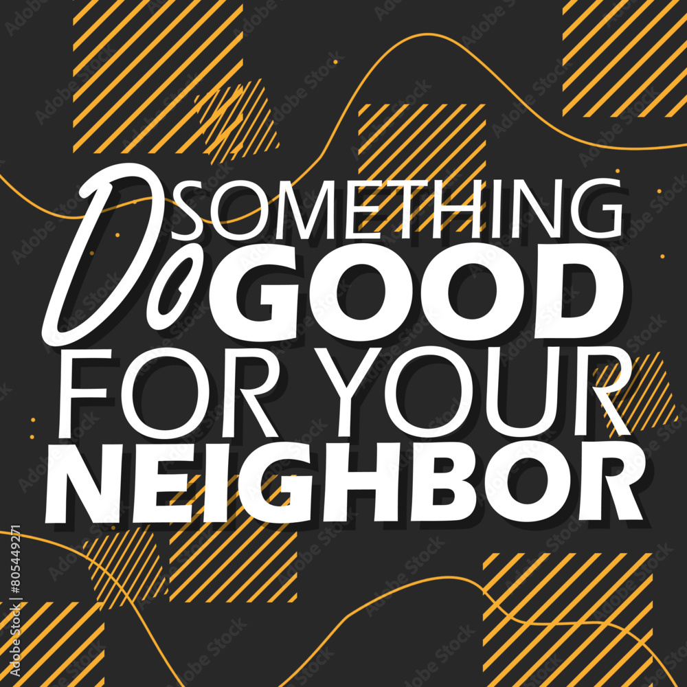National Do Something Good for Your Neighbor Day event banner. Bold ...