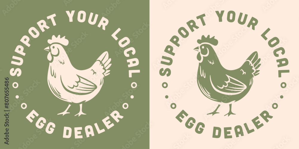 Support your local egg dealer chicken lover logo quotes round badge ...