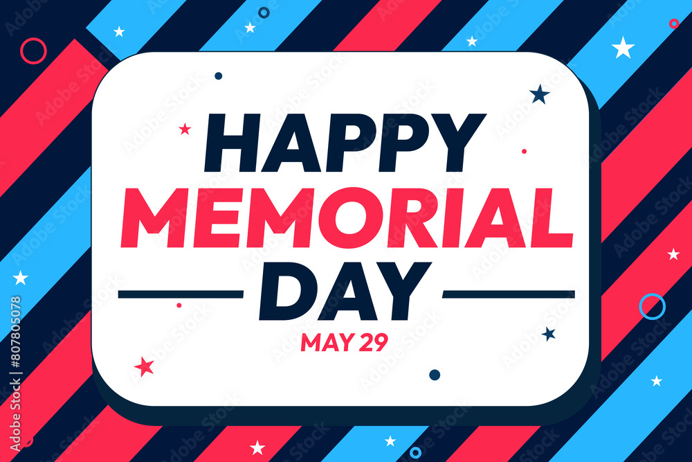 May 29 is celebrated as Memorial Day to Honor and Remember those who ...