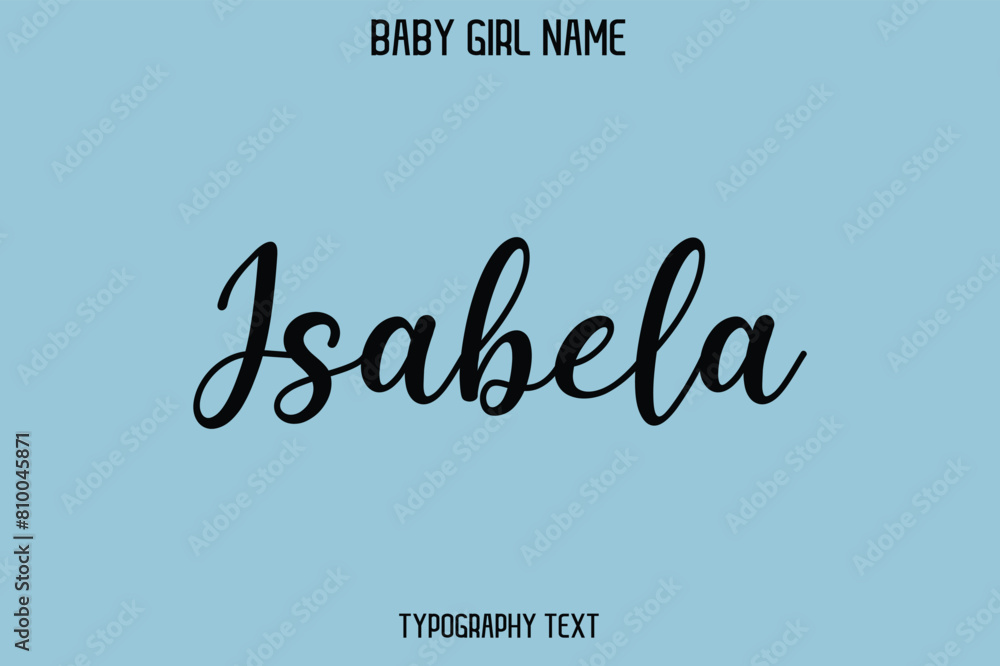 Isabela Baby Girl Name - Handwritten Cursive Lettering Modern Text ...