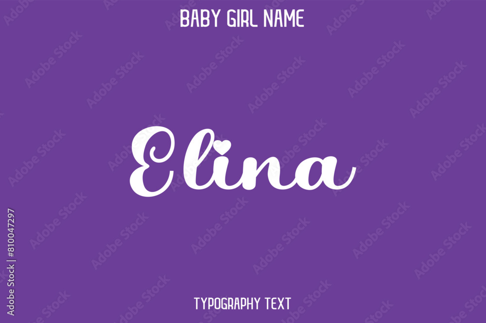 Elina Baby Girl Name - Handwritten Cursive Lettering Modern Text ...