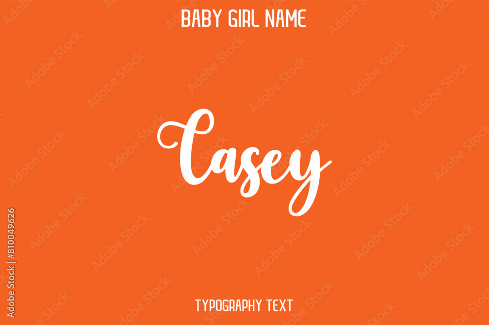 Vetor de Casey. Baby Girl Name - Handwritten Cursive Lettering Modern ...
