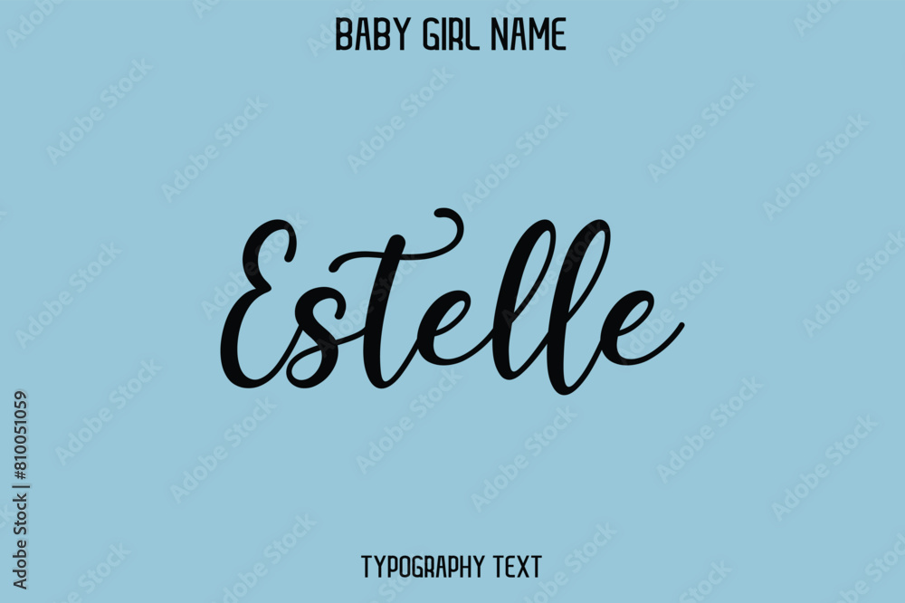 Estelle Baby Girl Name - Handwritten Cursive Lettering Modern Text ...