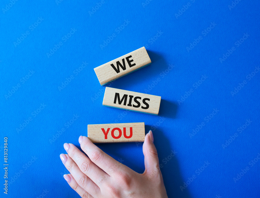 We Miss you symbol. Concept words We Miss you on wooden blocks ...