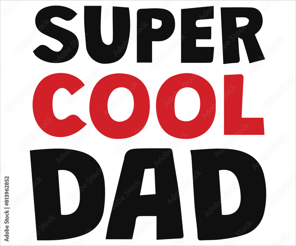 Super Cool Dad Father's Day, Father's Day. Papa, Dad, Funny Father ...