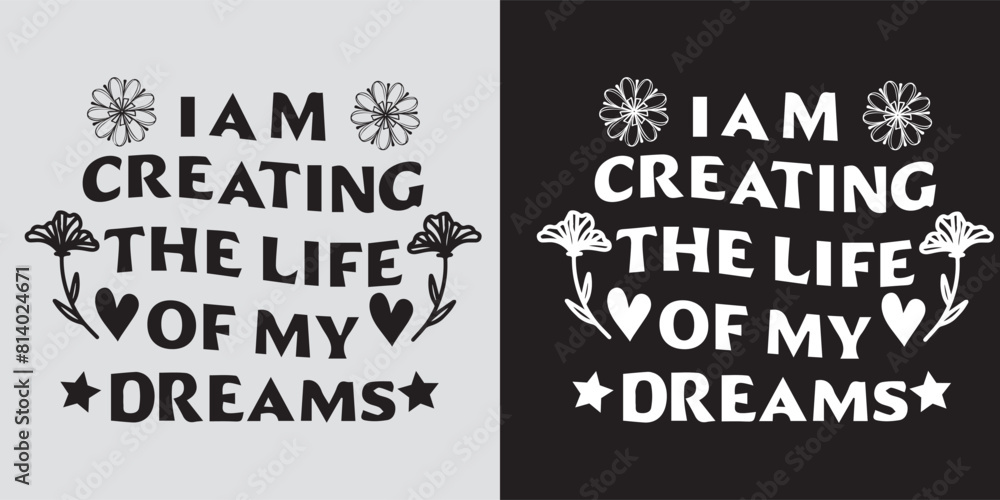 I am creating the life of my dreams manifestation affirmations ...