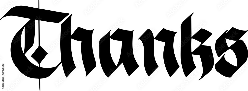 Thanks Gothic Blackletter font illustration. Calligraphy script ...