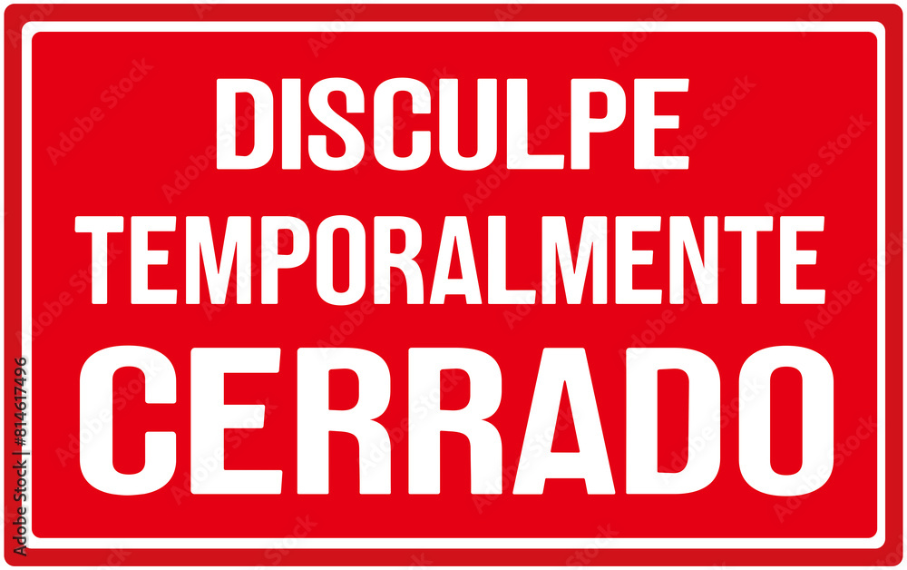 sign in red color that says sorry temporarily closed in spanish ...