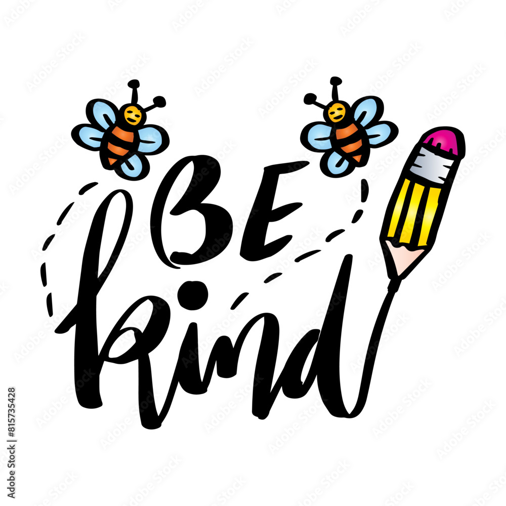 Be kind lettering with cute bees and pencil. Vector illustration. Stock ...
