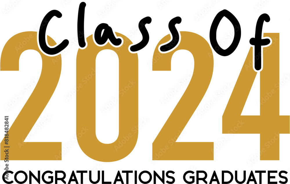 Class of 2024 Congratulations Graduates - Typography. black text ...