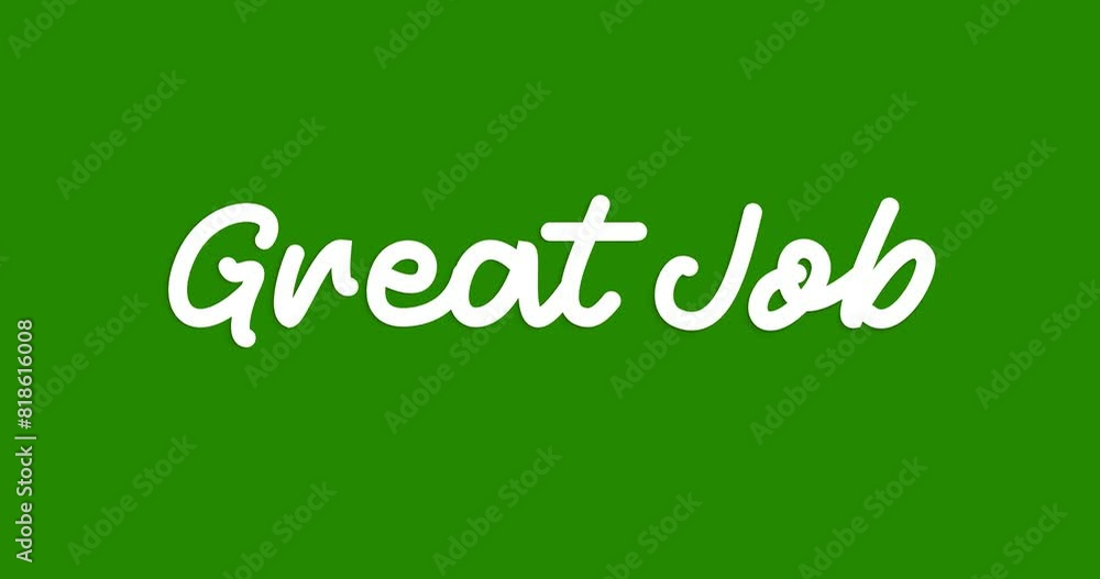 Great Job Text animation. Handwritten calligraphy on the green screen ...