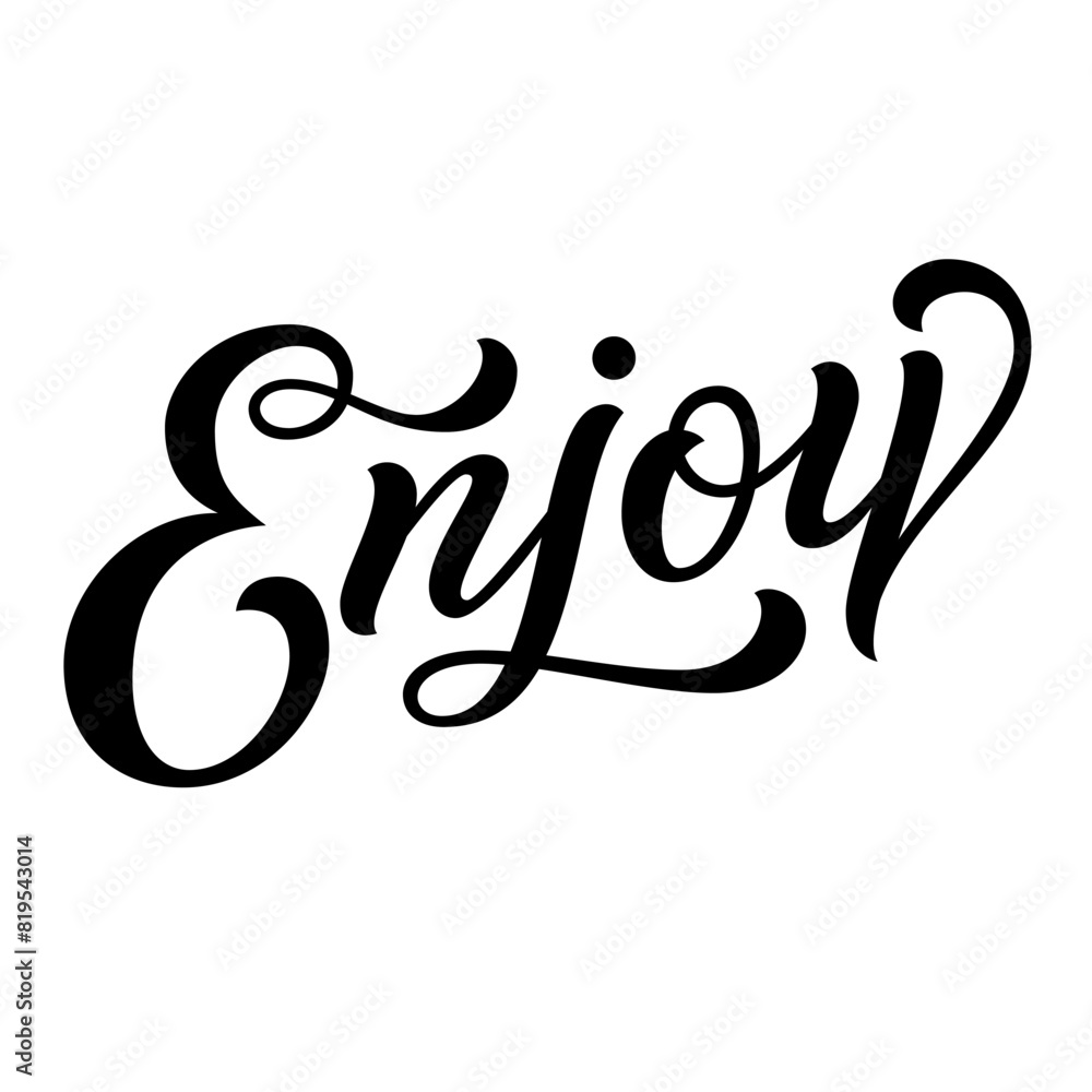 Enjoy hand lettering, custom typography, black ink brush calligraphy ...