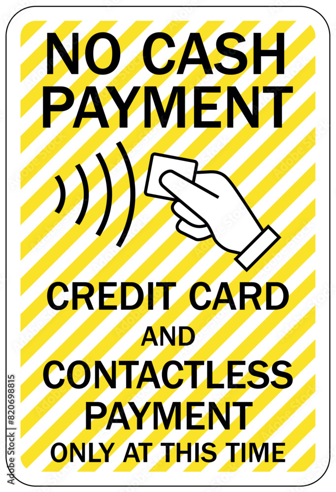 payment signs no cash payment. Credit card and contactless payment only ...
