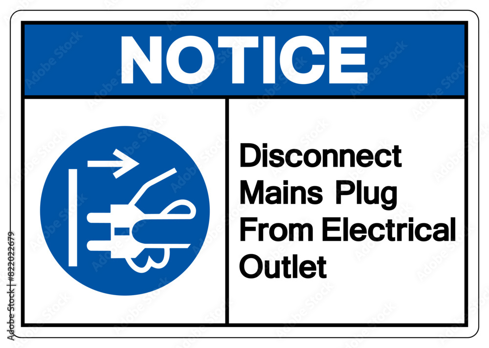 Notice Disconnect Mains Plug From Electrical Outlet Symbol Sign,Vector ...