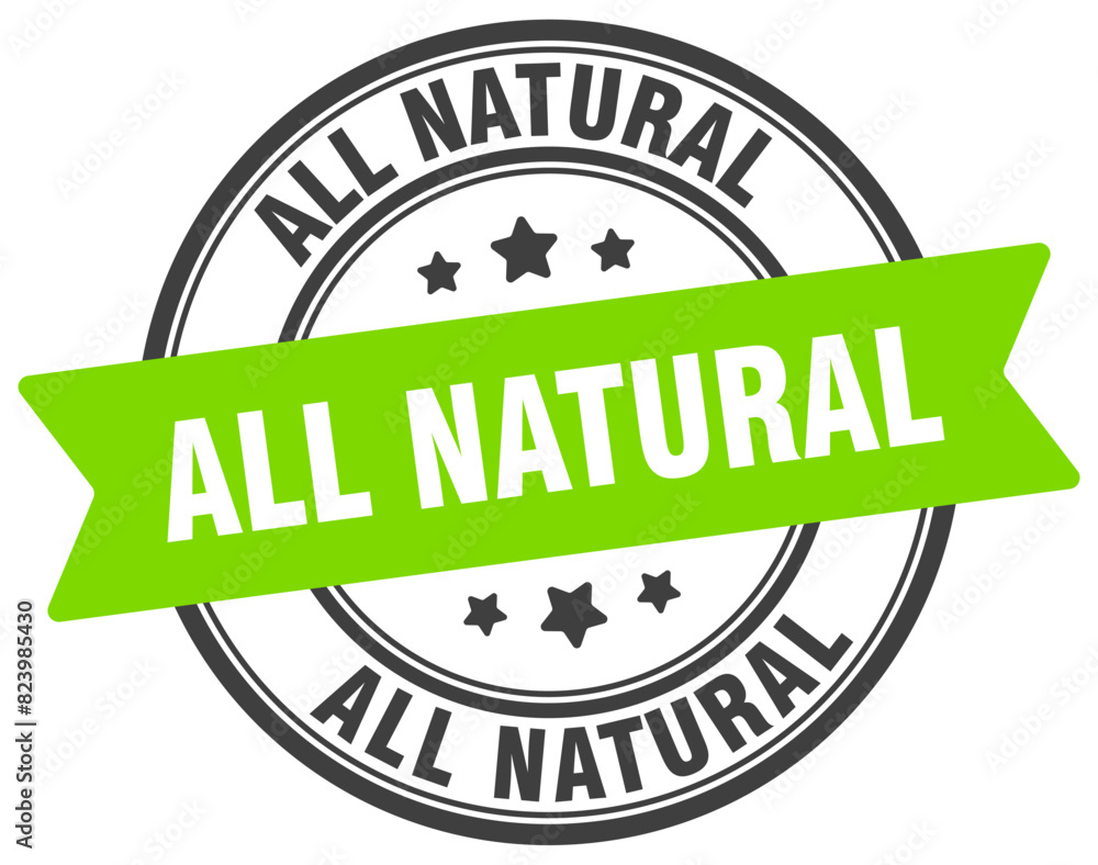 all natural stamp. all natural label on transparent background. round ...