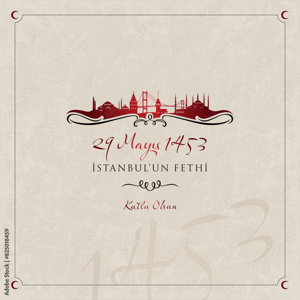 29 mayis 1453, İstanbul'un fethi kutlu olsun. (29 May 1453, happy ...