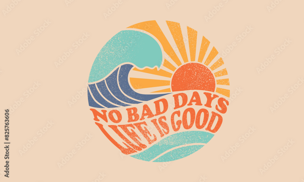 No bad days. life is good. Sunshine beach artwork. Beach vibes artwork ...