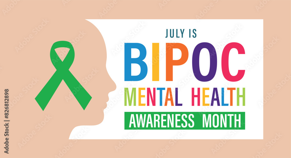 July is BIPOC (Black, Indigenous, People of Color) Mental Health ...