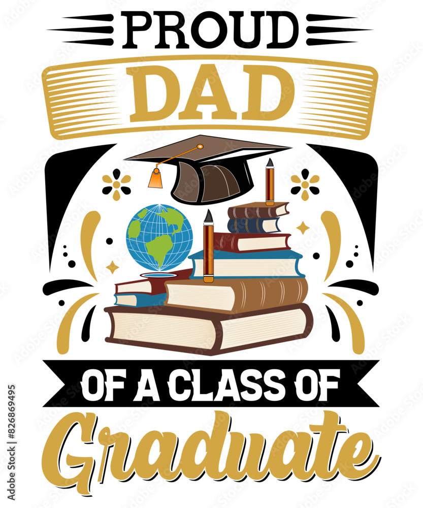 Proud dad of a class of graduate T-shirt design, graduation Design ...