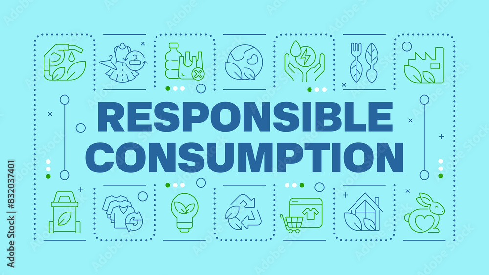 Responsible consumption light blue word concept. Eco-conscious ...