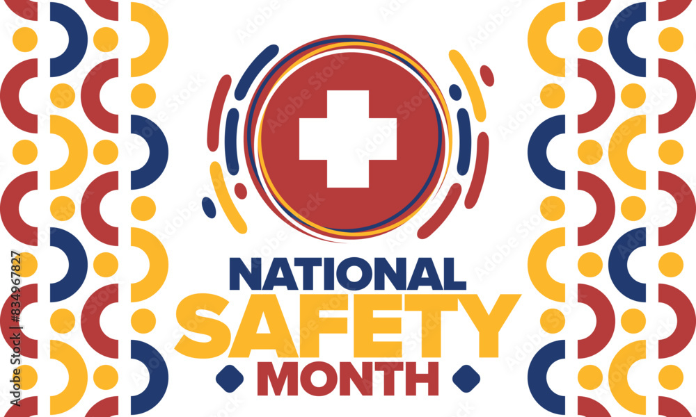 National Safety Month in June. Annual month-long celebrated in United ...
