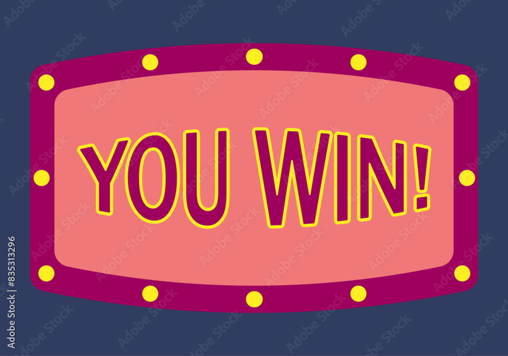 Cartel rosa con luces amarillas con la frase tu ganaste. Stock Vector ...