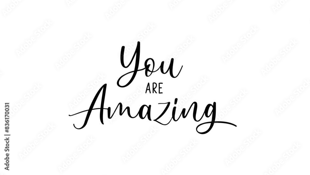 "you are amazing" animation text, handwritten in black ink drops. white ...