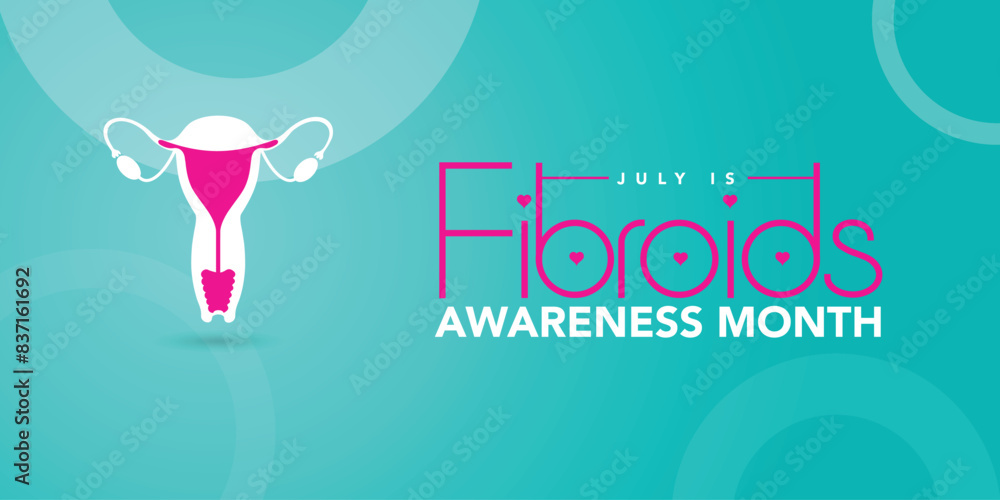 July is Fibroids Awareness Month. Vector banner poster. bring awareness ...
