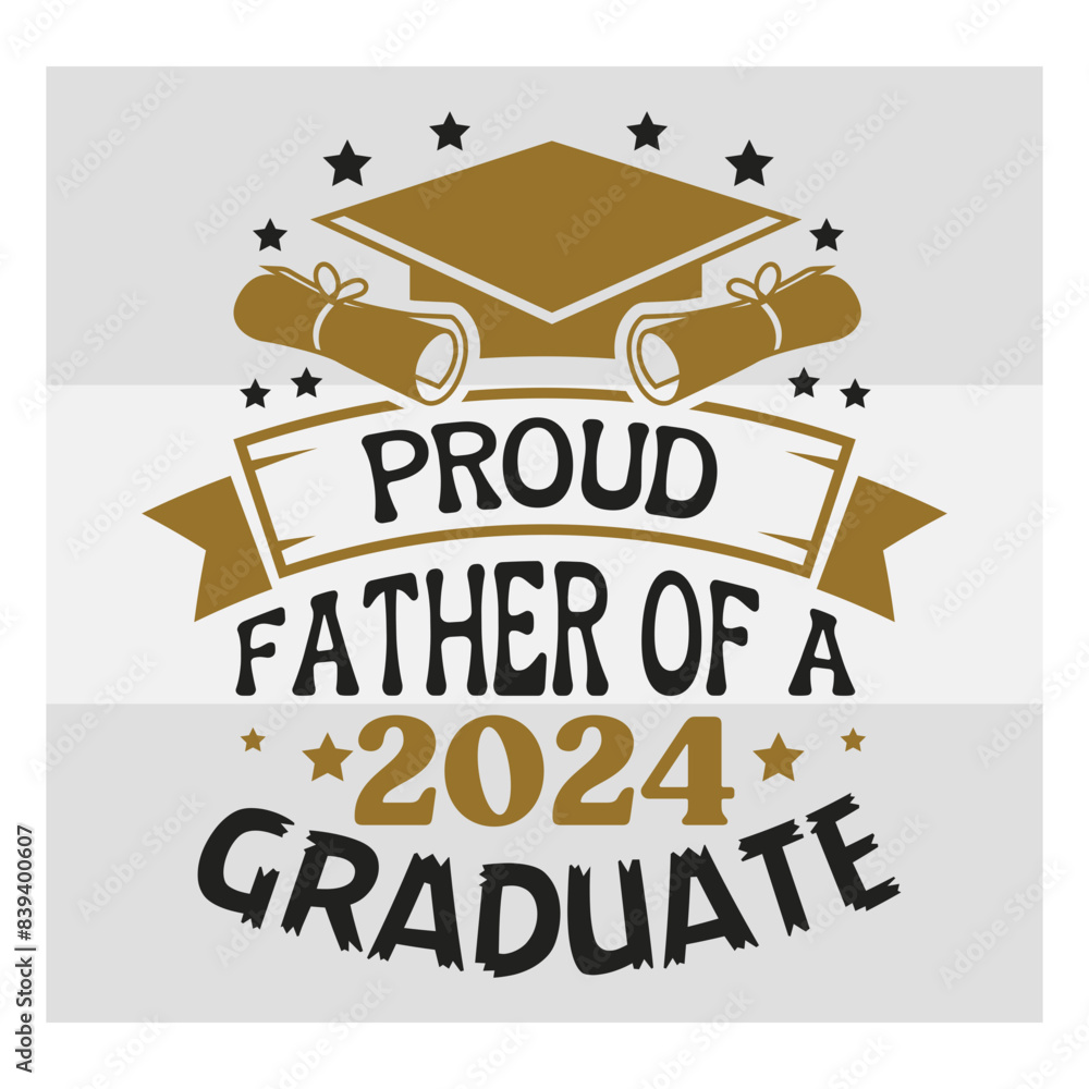 Proud Father Of A Graduate of Svg, Proud Father Svg, Graduation T Shirt ...