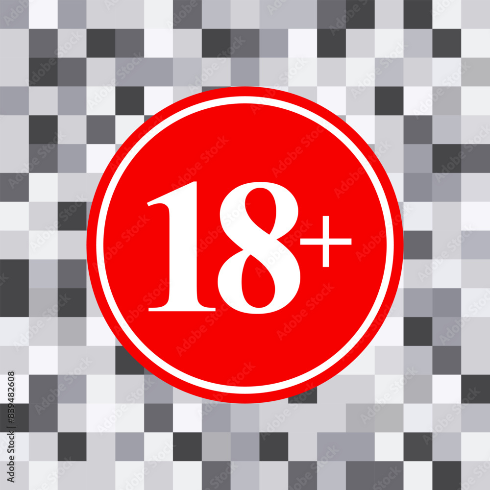 18 sign warning symbol isolated, 18 plus, censored, eighteen age older ...
