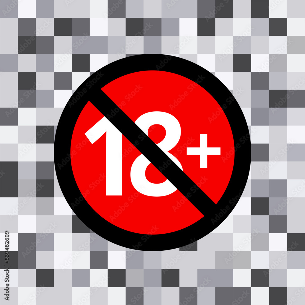 18 sign warning symbol isolated, 18 plus, censored, eighteen age older ...