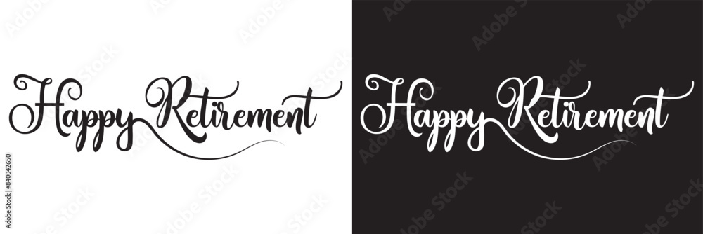 Happy Retirement, hand drawn calligraphy lettering design. Modern ...