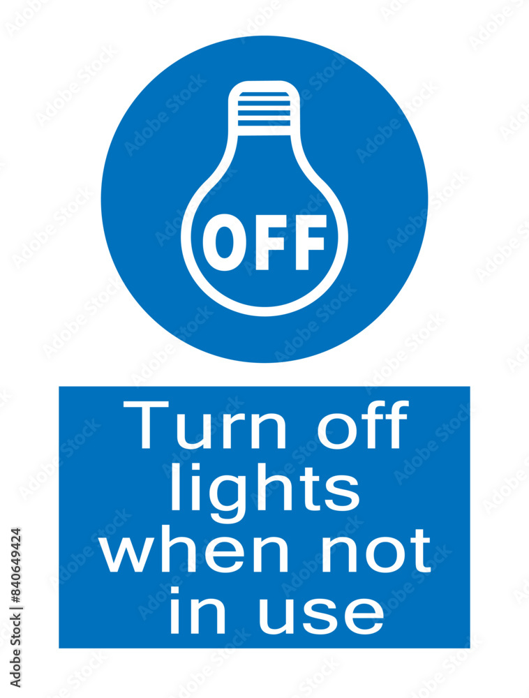 Turn off lights when not in use. Round blue mandatory sign sign with ...