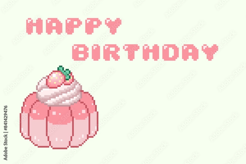 Pixel art of Happy Birthday card with pink strawberry pudding, cream ...