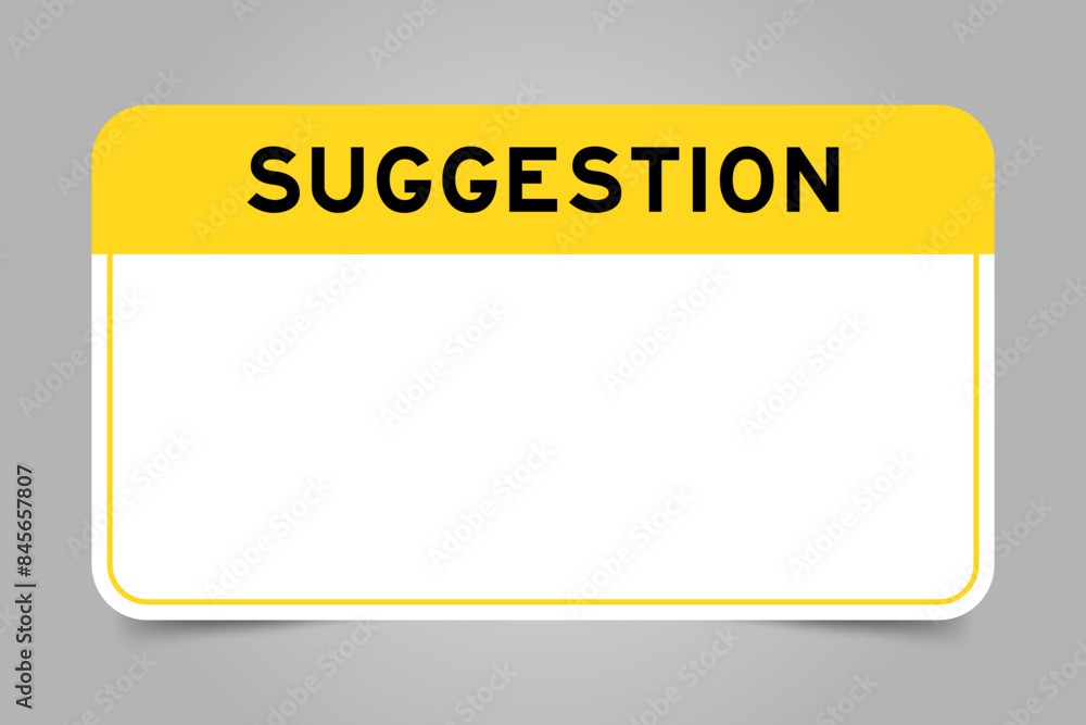 Label banner that have yellow headline with word suggestion and white ...