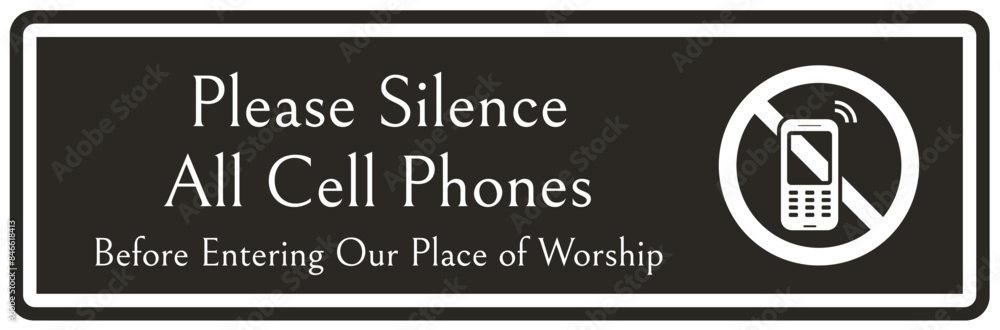 Quiet please sign please silence all cell phones before entering our ...