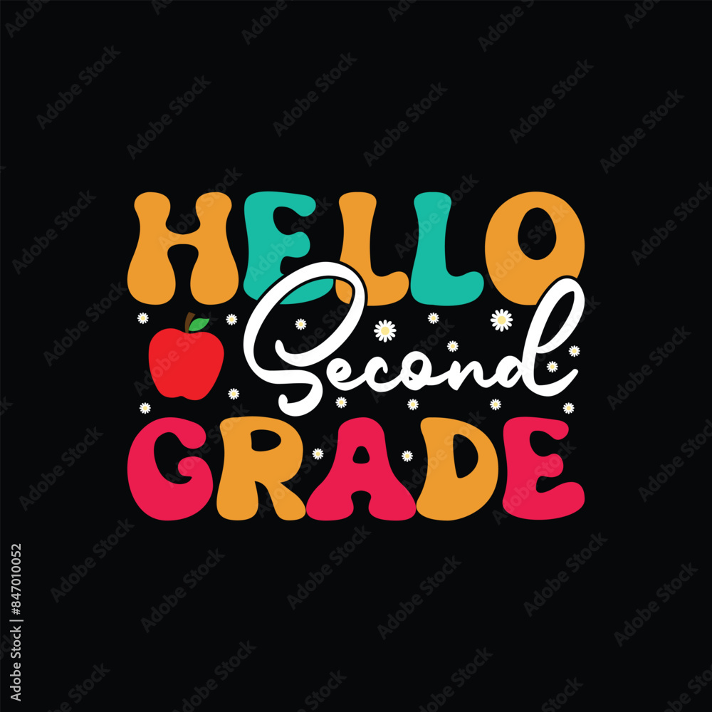 Hello Second grade, t shirt design Print Template, Back To School, 100 ...