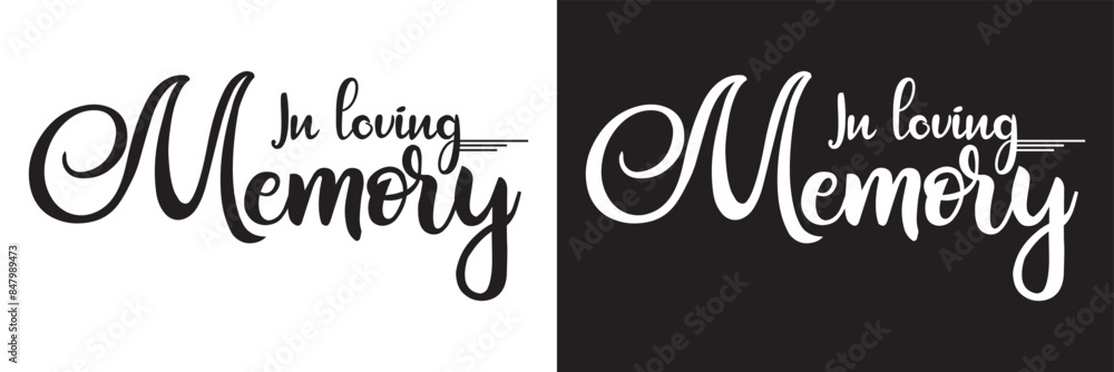 In loving memory. Vector black ink lettering isolated on white and black background. Funeral ...