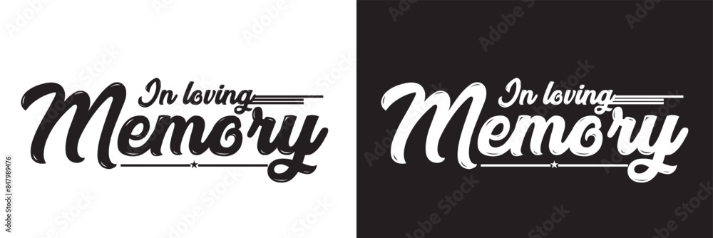 In loving memory. Vector black ink lettering isolated on white and black background. Funeral ...