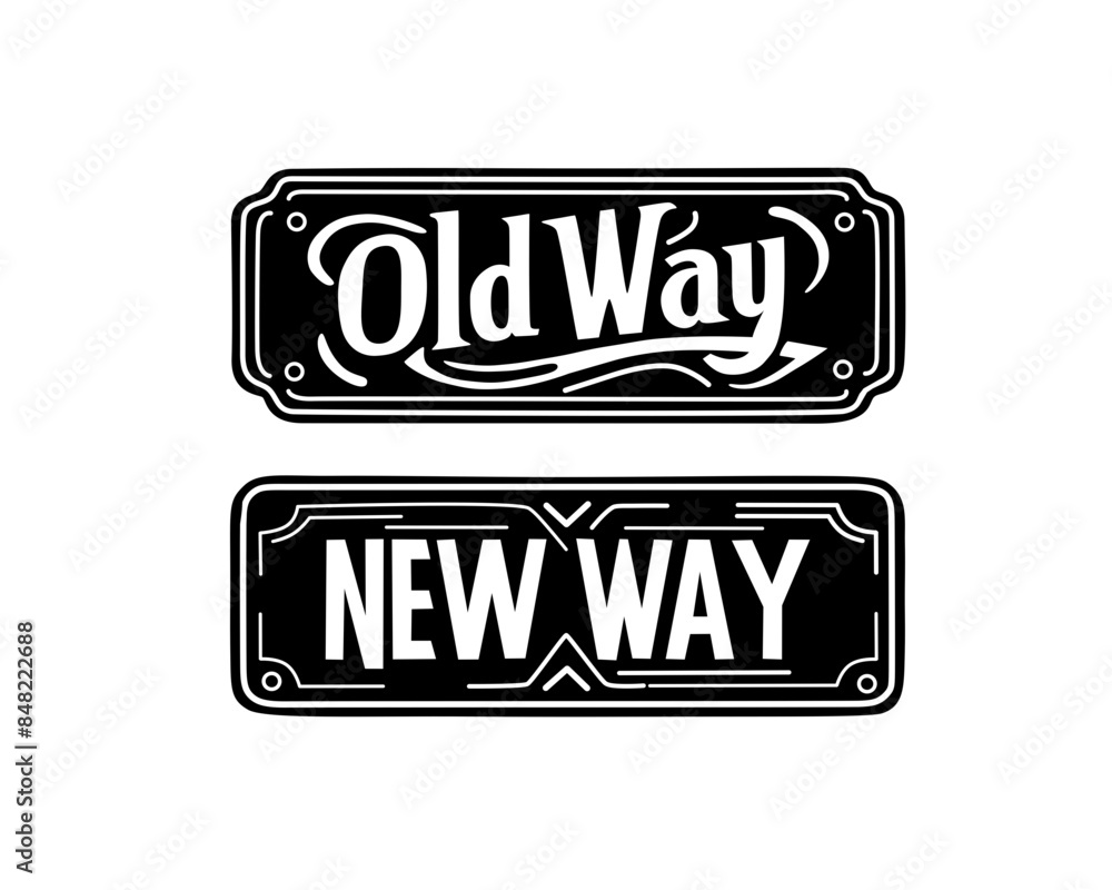 Old Way And New Way Vector Illustration Featuring Two Black Signs With White Text Old Way In A