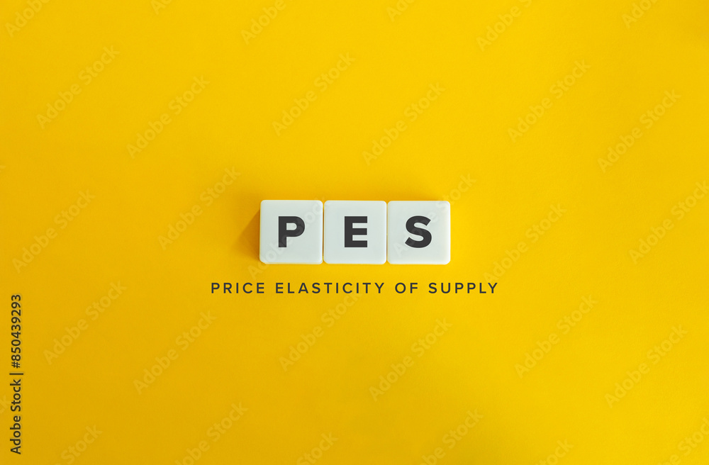 PES (Price Elasticity of Supply) Term and Banner. Text on Block Letter ...