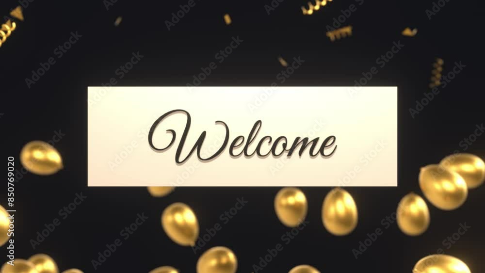 Welcome Text Animation With Golden Balloons And Confetti Particles ...