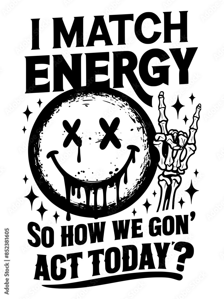 I match energy SVG Energy Svg Funny quote Svg Sassy Svg Hustler png ...