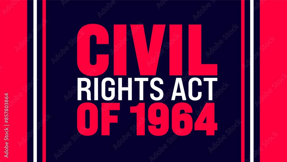Civil Rights Act of 1964 background template. Holiday concept. Use a ...