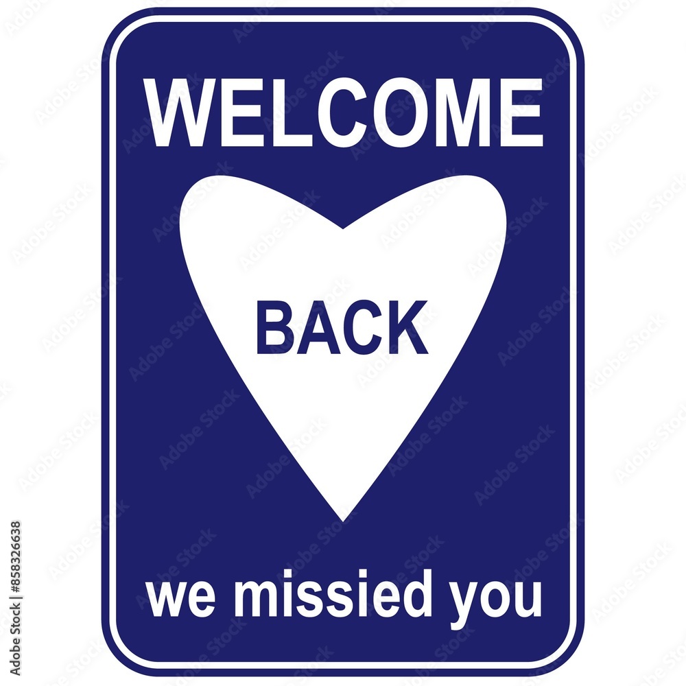 Welcome Back We Missed You Vertical Rectangular Sign with an Aspect ...