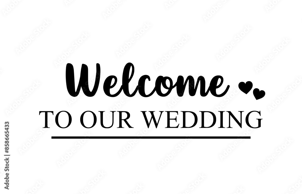 Welcome to Our Wedding - Beautiful Text Design for Wedding Invitations ...