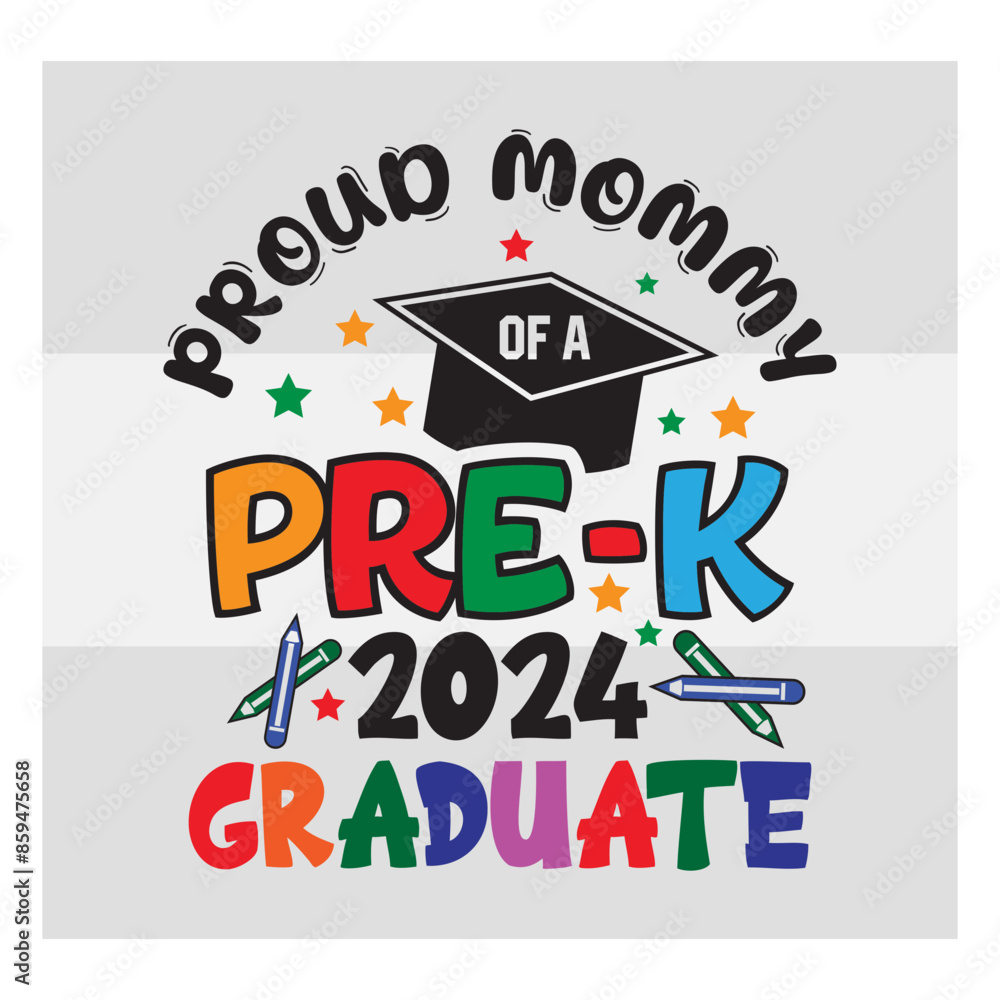 Vetor de Pre-K Graduate Svg, Proud Mommy Of A Pre-K 2024 Graduate Svg ...
