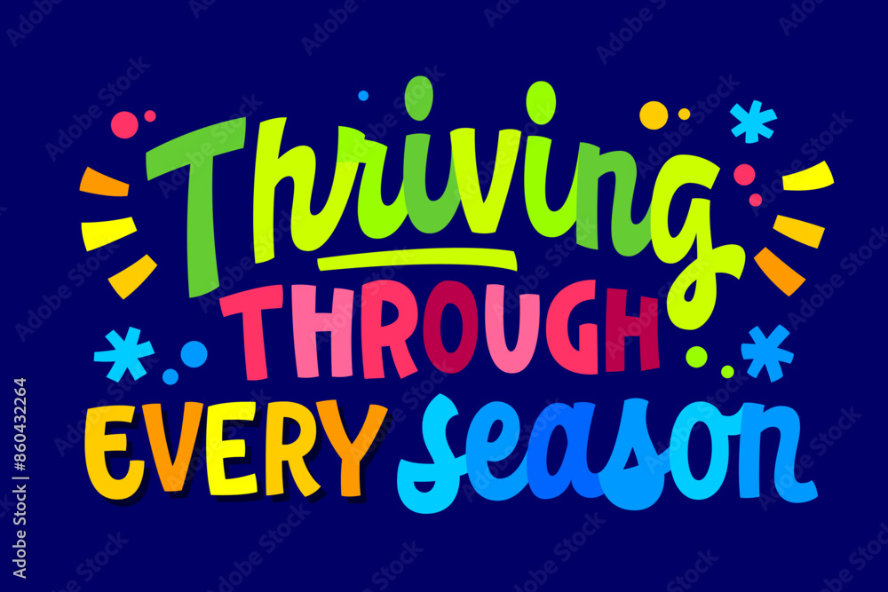 Thriving Through Every Season, uplifting and supportive lettering ... Thriving Through Every Season, uplifting and supportive lettering ...