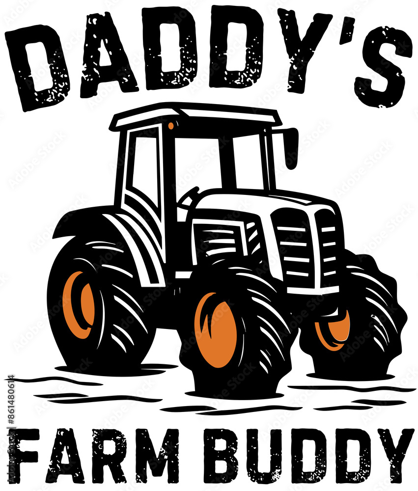 Cool illustration of a tractor with a distressed text around it 'Daddy ...