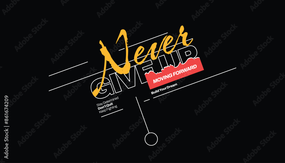 never give up, nothing impossible, stay strong, empower the next ...